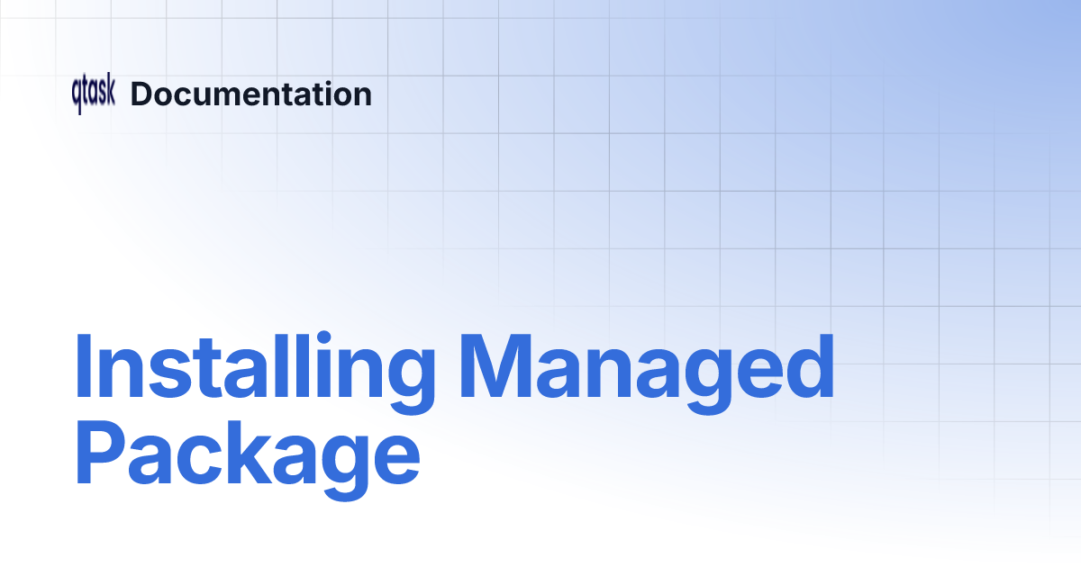 Installing Managed Package | Documentation